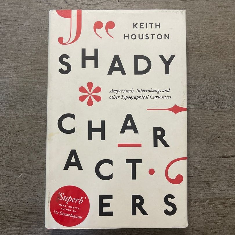 Shady Characters by Keith Houston, Hardcover | Pangobooks