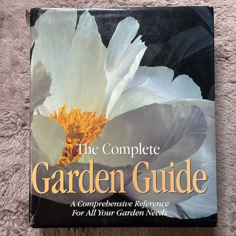 The Complete Garden Guide by Time-Life Books Editors