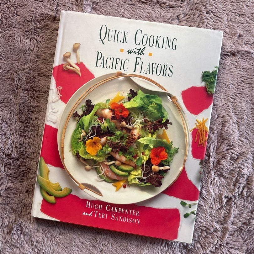 Quick Cooking with Pacific Flavors by Hugh Carpenter, Hardcover ...