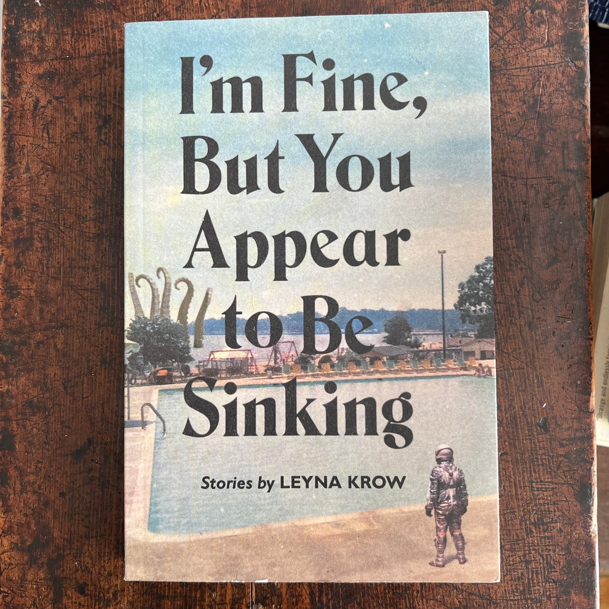 I'm Fine, but You Appear to Be Sinking by Leyna Krow