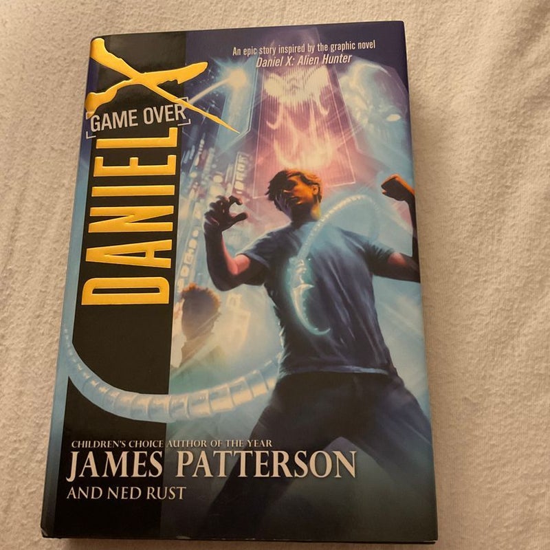 Daniel X: Game Over by James Patterson, Ned Rust