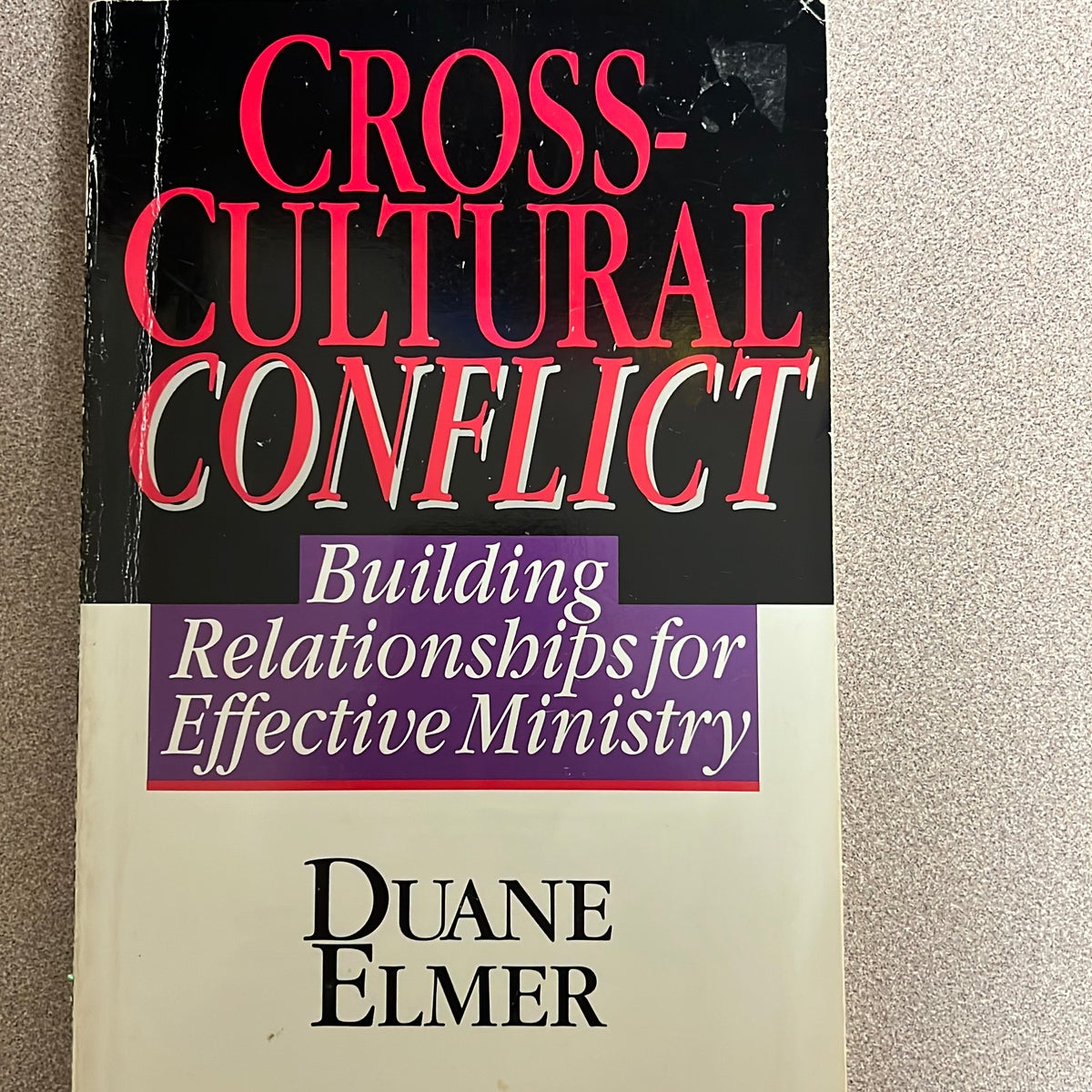 Cross-Cultural Conflict by Duane H. Elmer