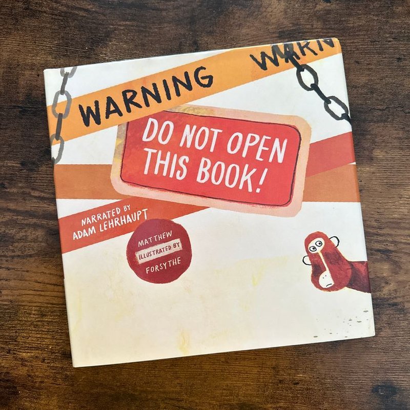 Warning: Do Not Open This Book! by Adam Lehrhaupt