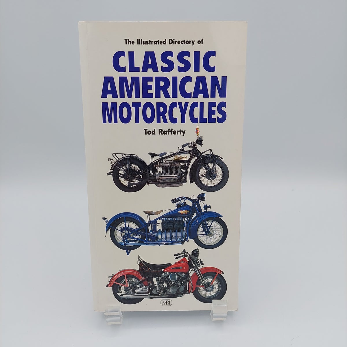 Illustrated Directory of Classic Motorcycles by Steve Wilson, Tod Rafferty