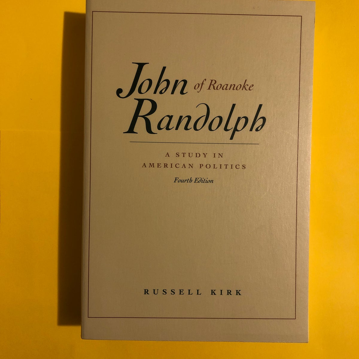 John Randolph of Roanoke by Russell Kirk, Paperback | Pango Books