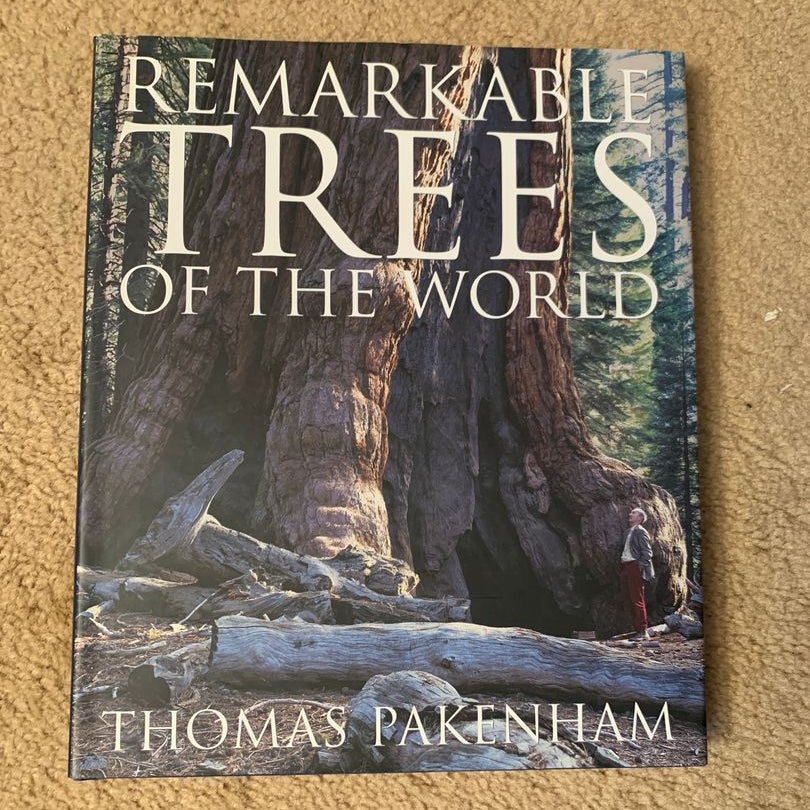 Remarkable Trees of the World by Thomas Pakenham