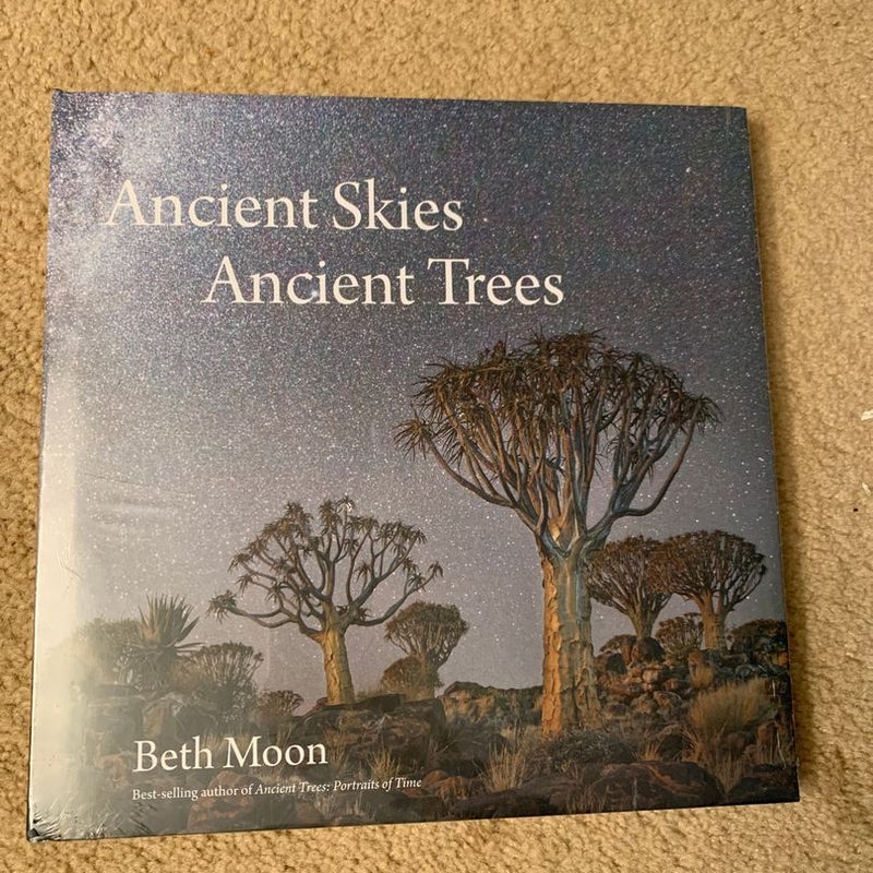 Ancient Skies, Ancient Trees by Beth Moon, Clark Strand