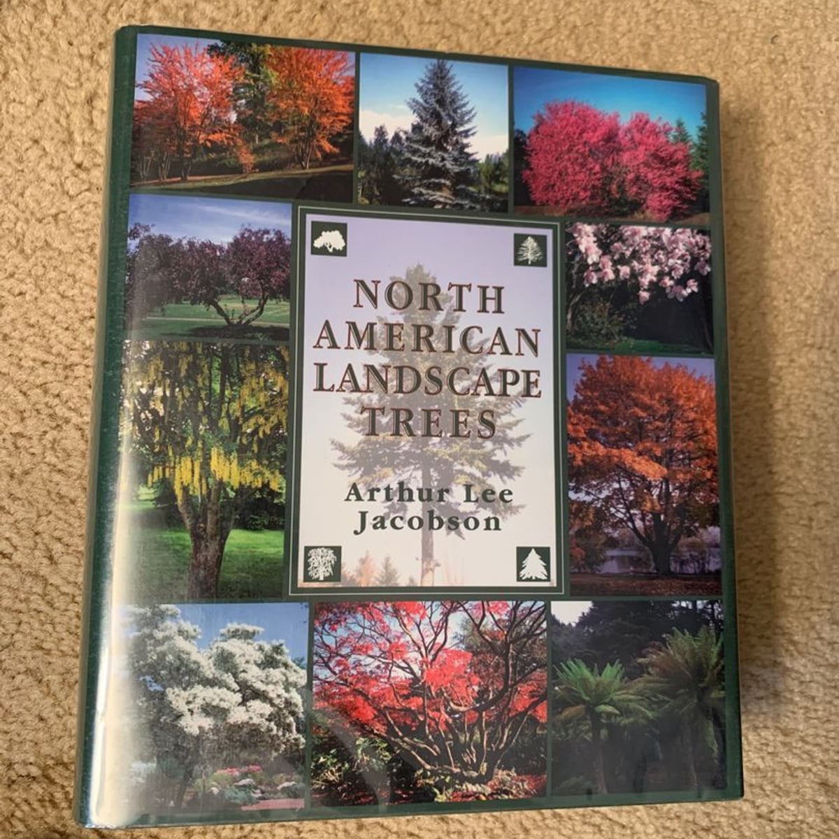 North American Landscape Trees by Arthur L. Jacobson