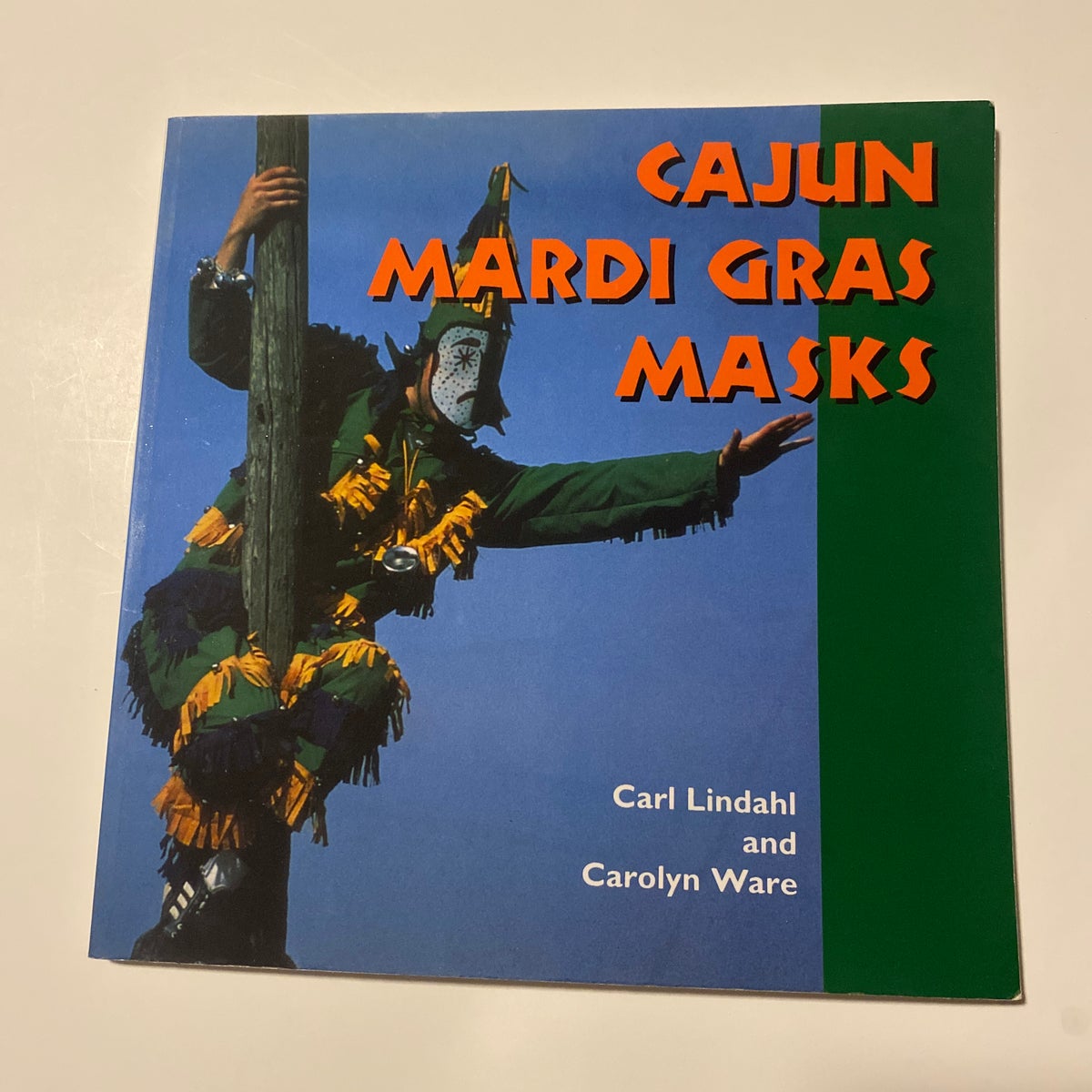 Cajun Mardi Gras Masks by Carl Lindahl, Carolyn Ware
