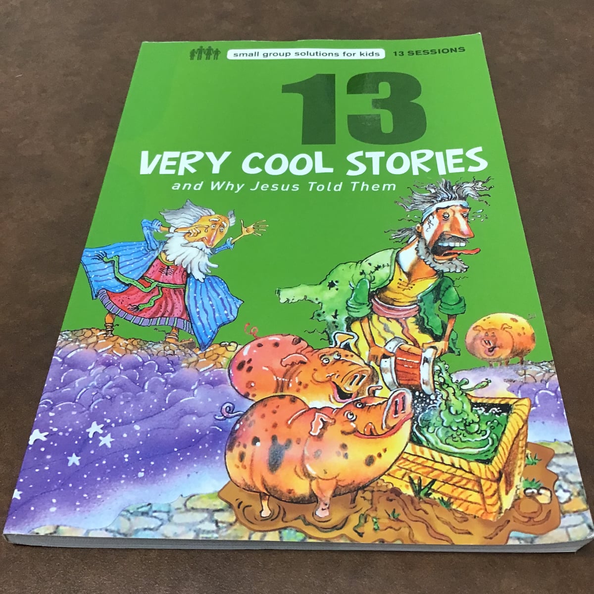 13 Very Cool Stories and Why Jesus Told Them by Mikal Keefer