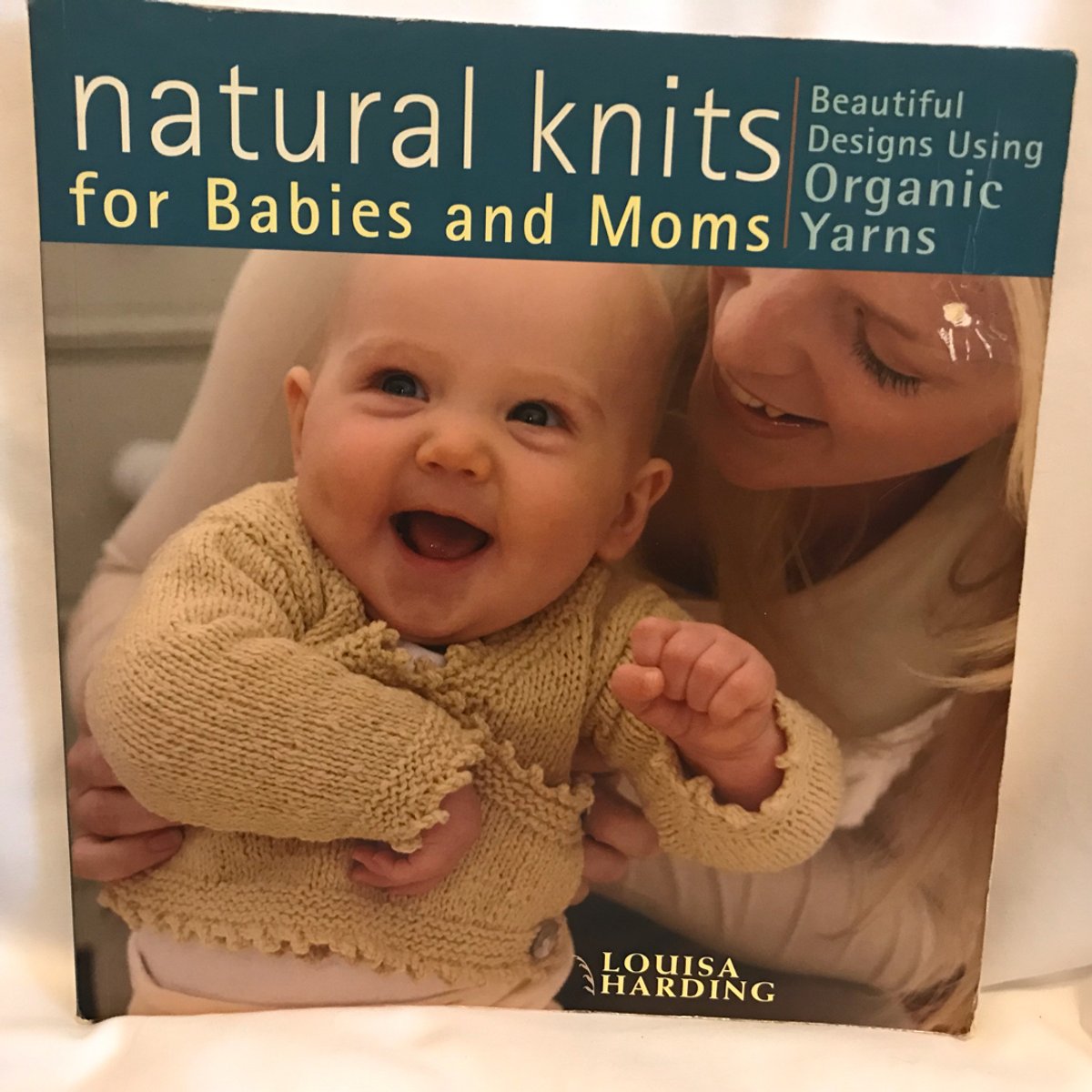 Natural Knits for Babies and Moms by Louisa Harding