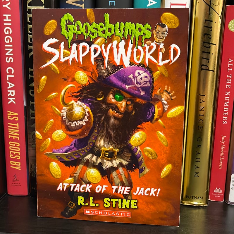 Attack of the Jack (Goosebumps SlappyWorld #2) by R. L. Stine