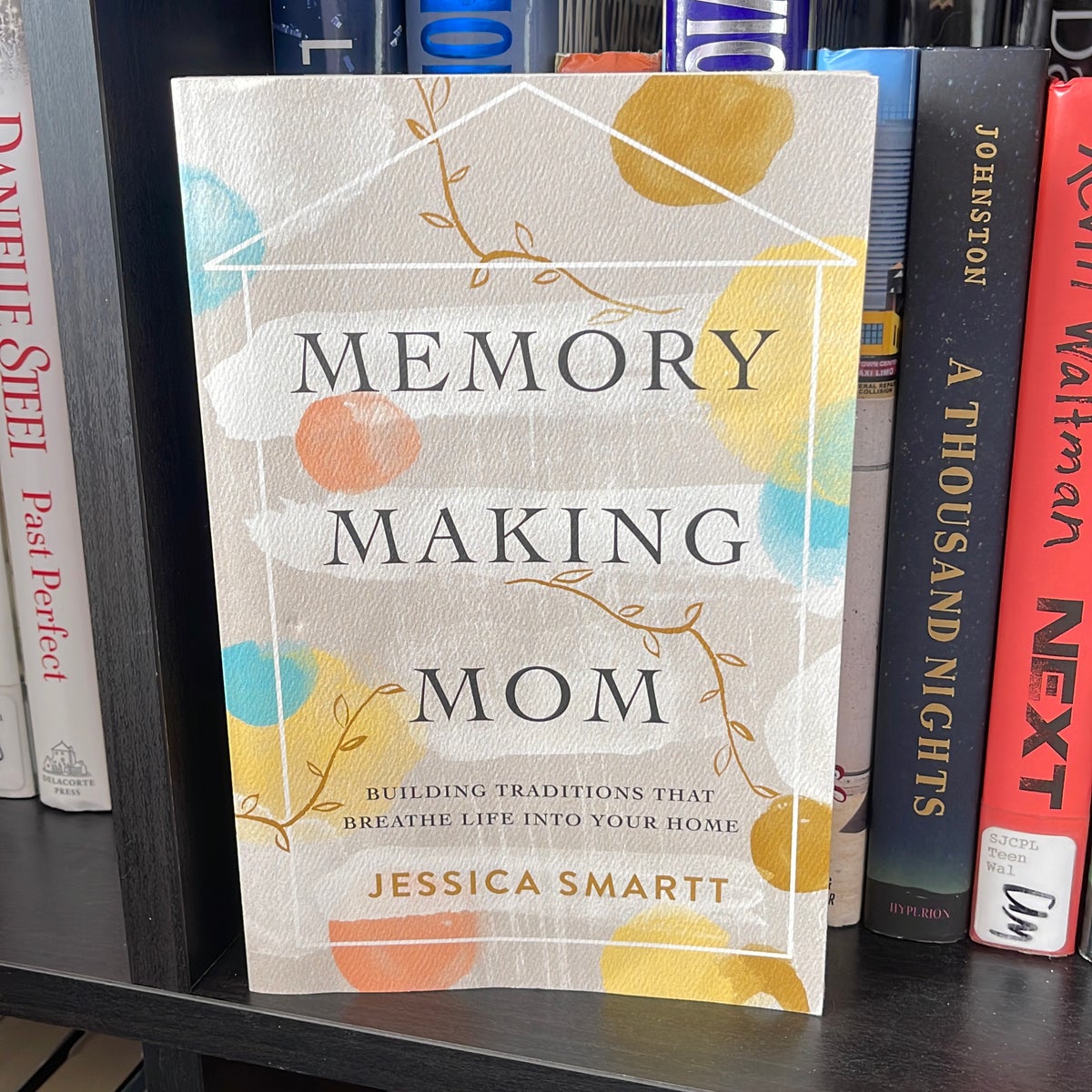 Memory-Making Mom by Jessica Smartt