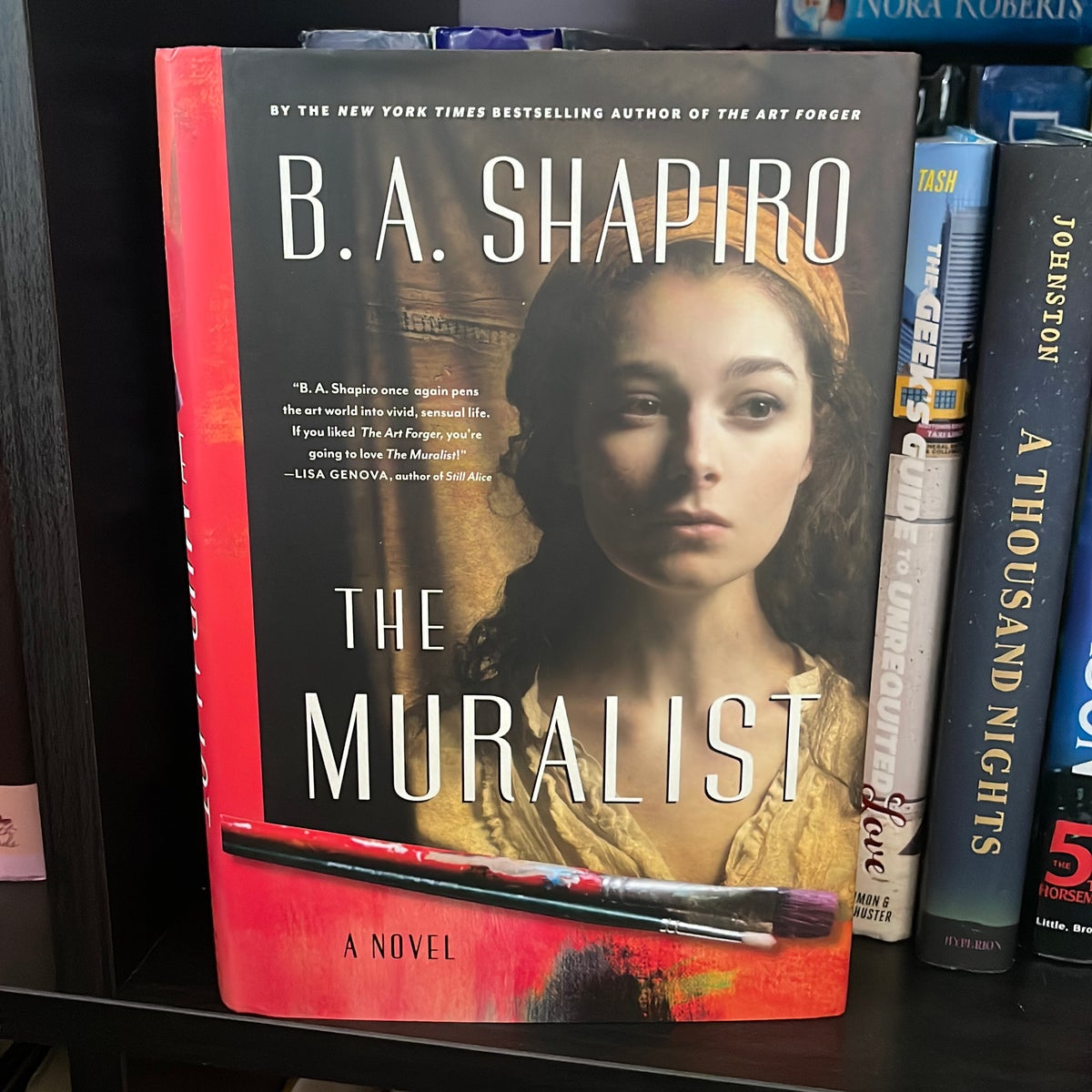 The Muralist by B. A. Shapiro
