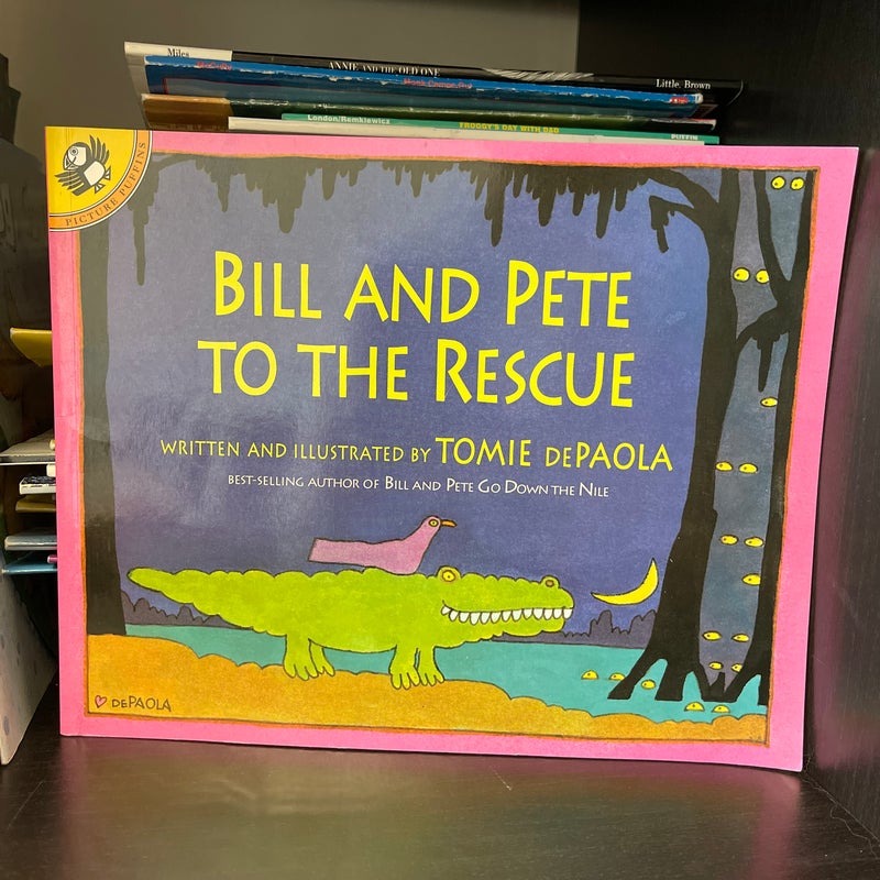 Bill and Pete to the Rescue by Tomie dePaola, Paperback | Pangobooks
