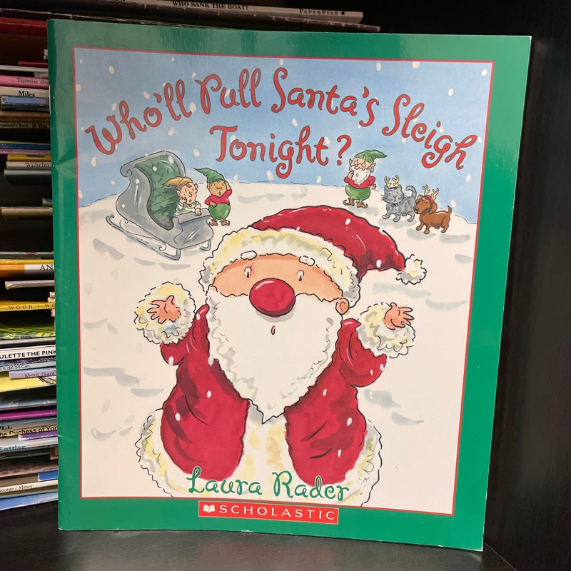Who’ll Pull Santa’s Sleigh Tonight? by Laura Rader, Paperback | Pangobooks