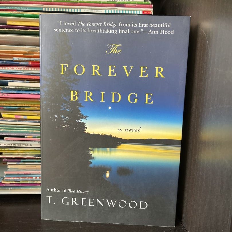 The Forever Bridge by T. Greenwood, Paperback | Pangobooks