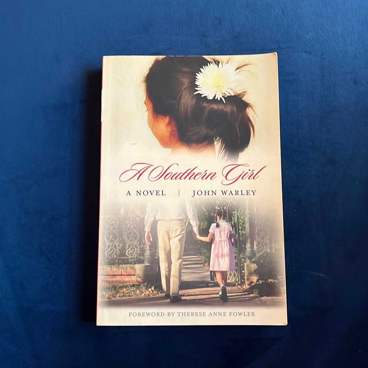 A Southern Girl by John Warley, Therese Anne Fowler