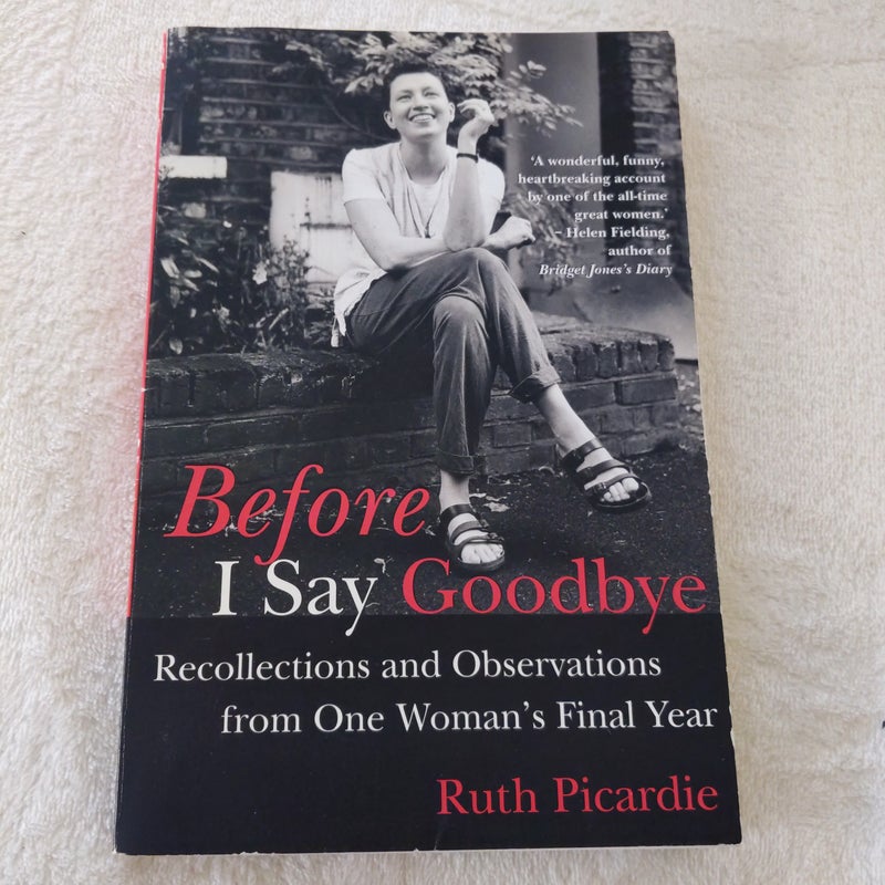 Before I say goodbye by Ruth Picardie, Paperback | Pangobooks