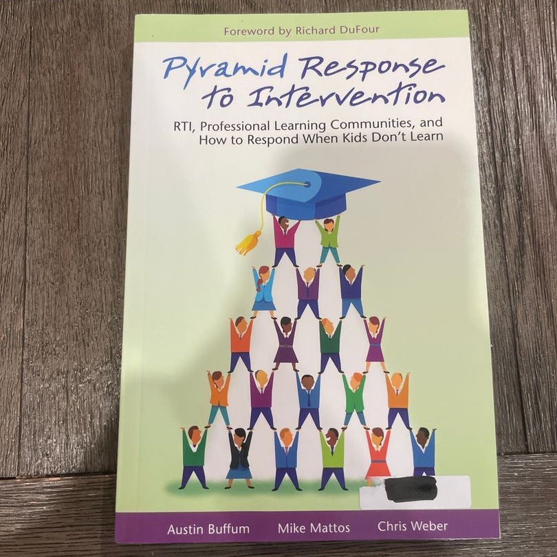 Pyramid Response to Intervention by Austin Buffum, Mike Mattos, Chris Weber
