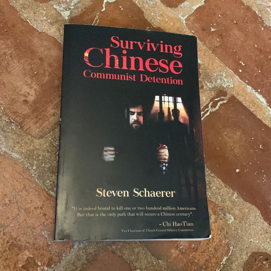Surviving Chinese Communist Detention by Steven Schaerer, Paperback ...