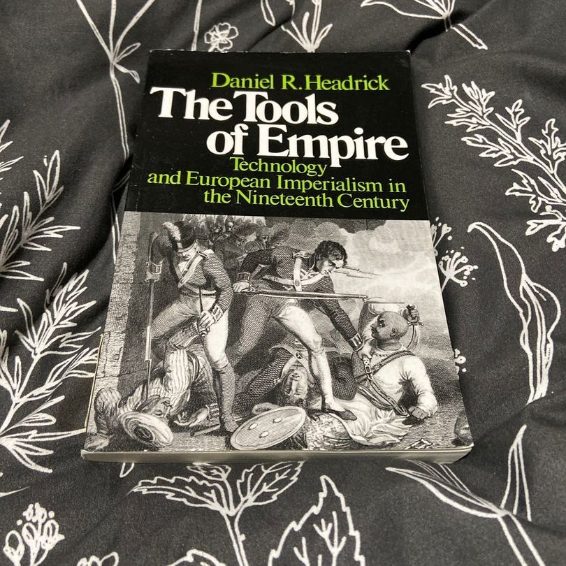 The Tools of Empire by Daniel R. Headrick