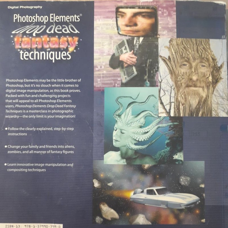 Photoshop Elements Drop Dead Fantasy Techniques by Derek Lea
