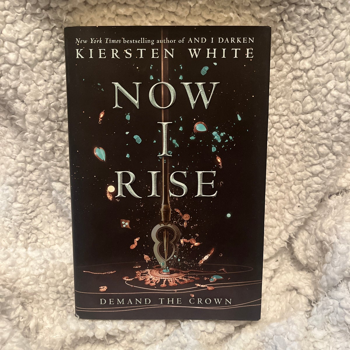 Now I Rise by Kiersten White