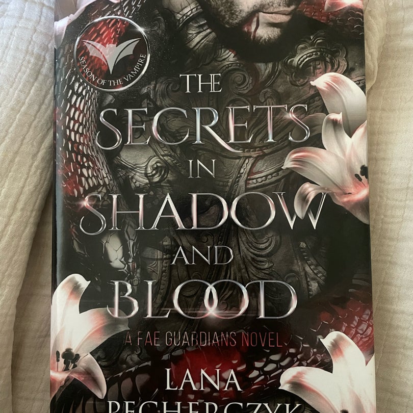 The Secrets in Shadow and Blood by Lana Pecherczyk