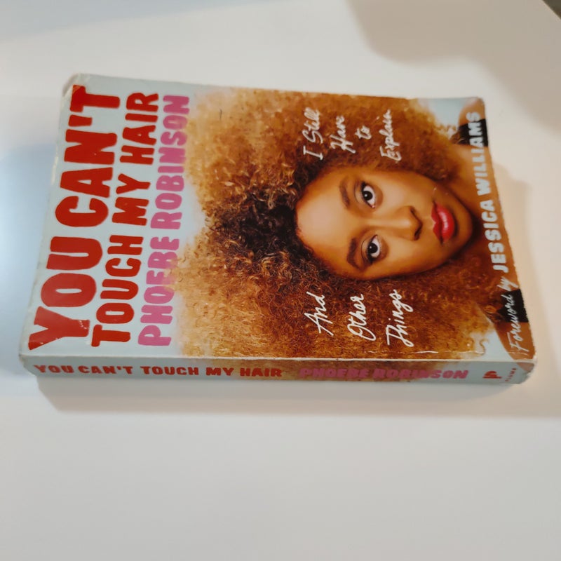 You Can't Touch My Hair by Phoebe Robinson, Jessica Williams