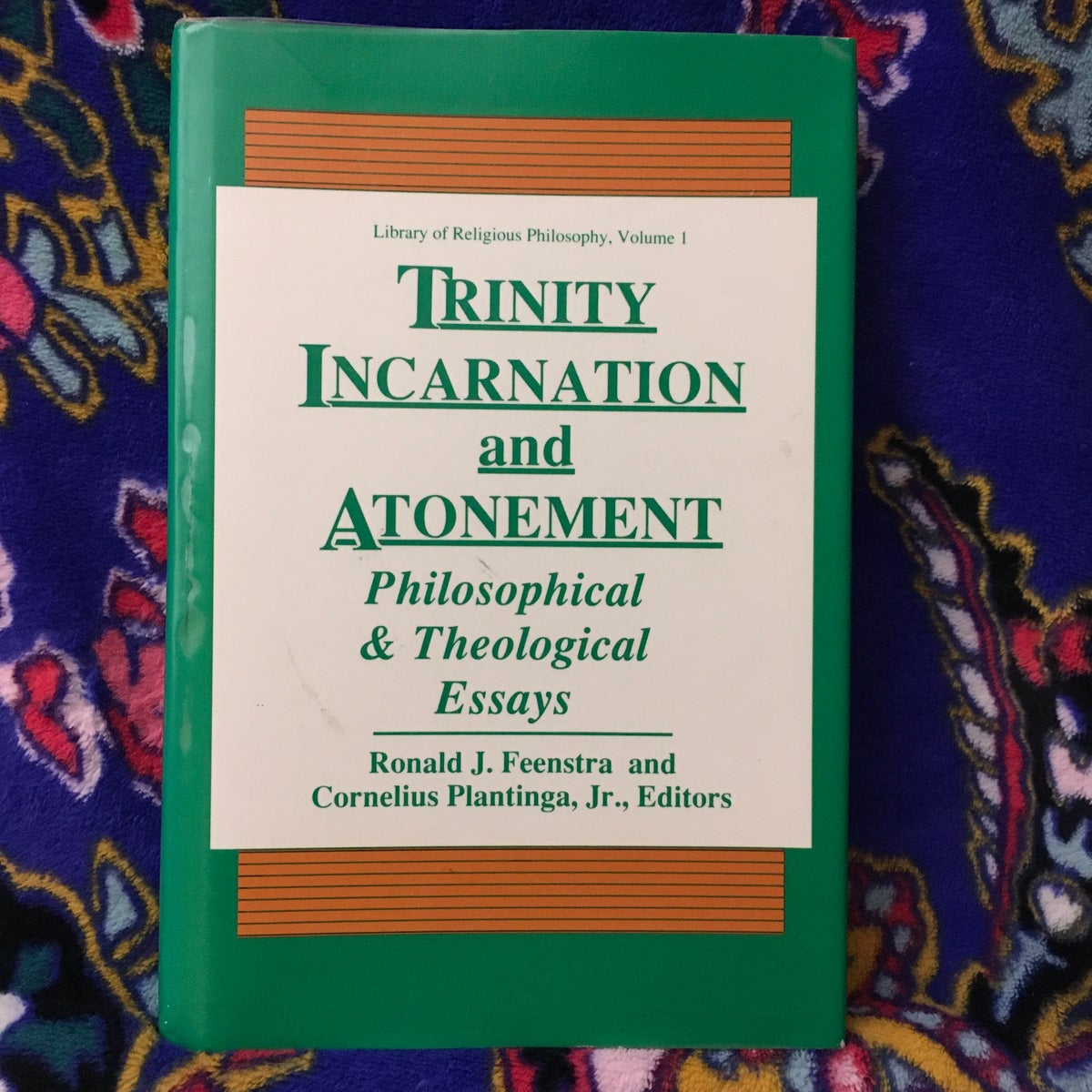Trinity, Incarnation, and Atonement by Ronald Feenstra, Cornelius Plantinga