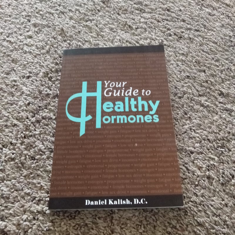 Your Guide to Healthy Hormones by Daniel Kalish, Paperback | Pangobooks