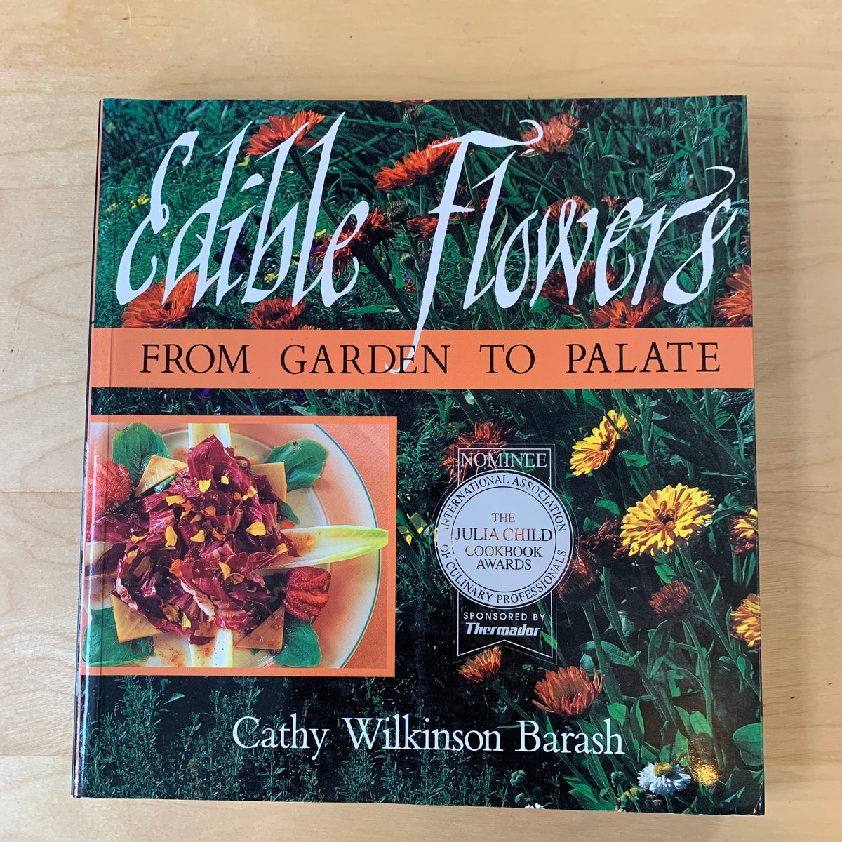 Edible Flowers by Cathy Wilkinson Barash, Rosalind Creasy