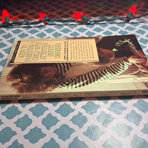 Keys to Parenting Children with Attention Deficit Disorders by Barry E ...