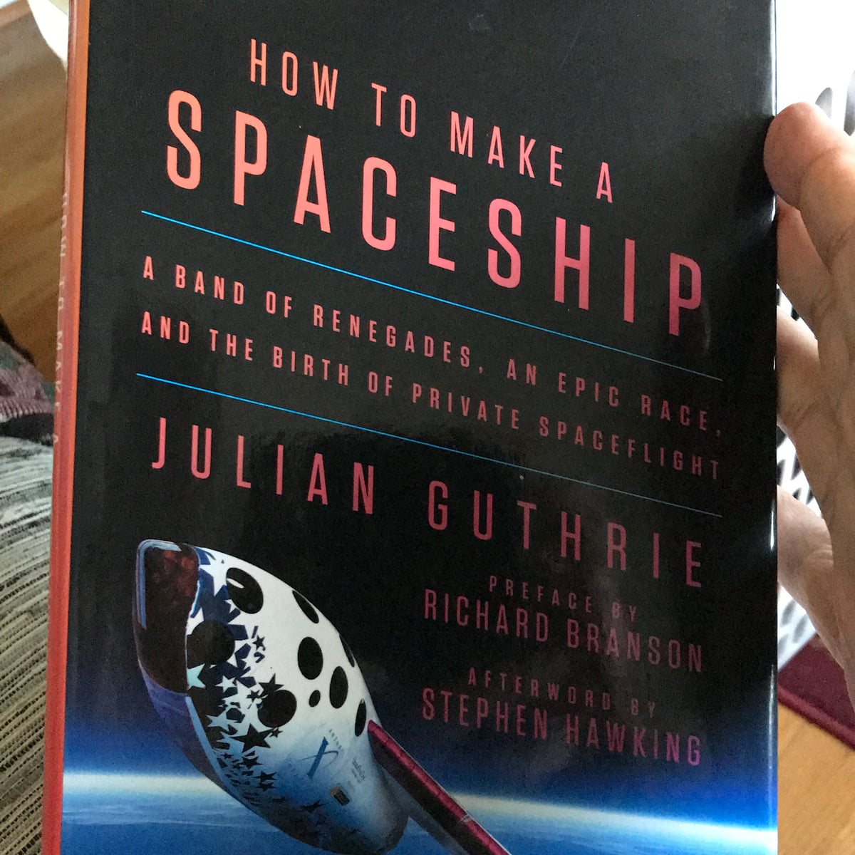 How to Make a Spaceship by Julian Guthrie, Richard Branson, Stephen Hawking