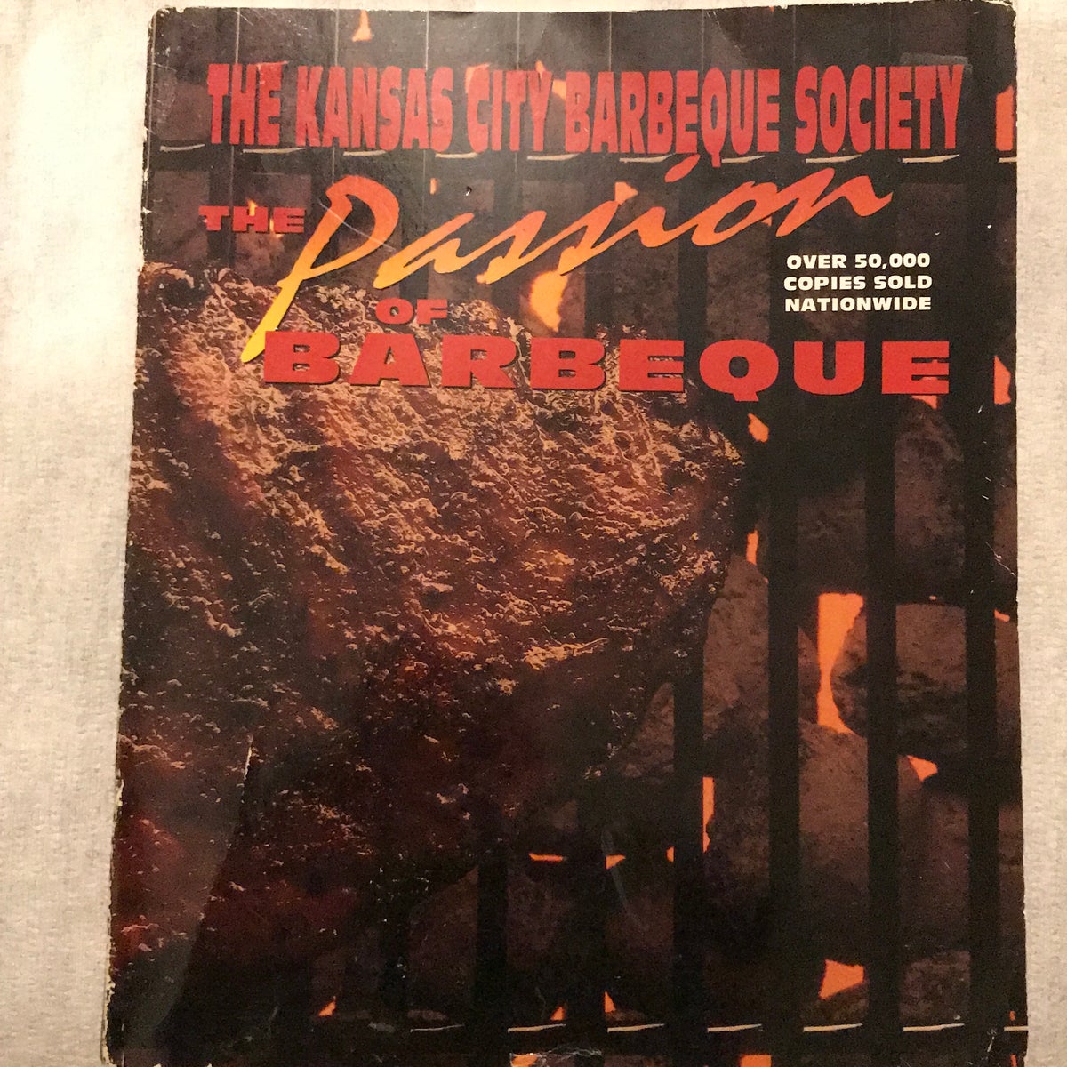 The Passion of Barbeque by Kansas City Barbeque Society Staff