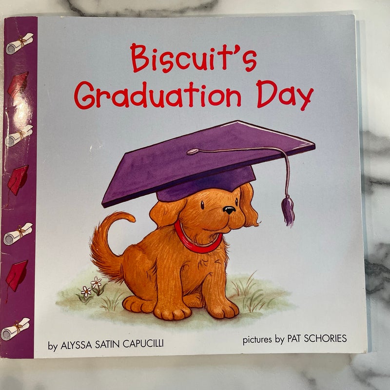 Biscuit's Graduation Day by Alyssa Satin Capucilli