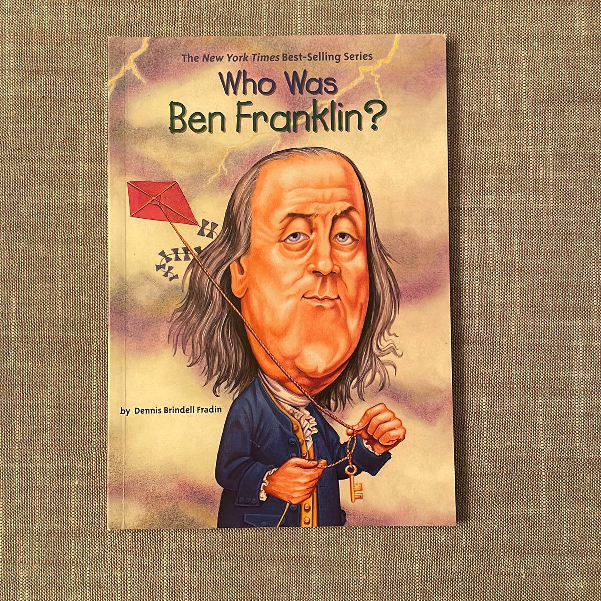 Who Was Ben Franklin? by Dennis Brindell Fradin, Who HQ