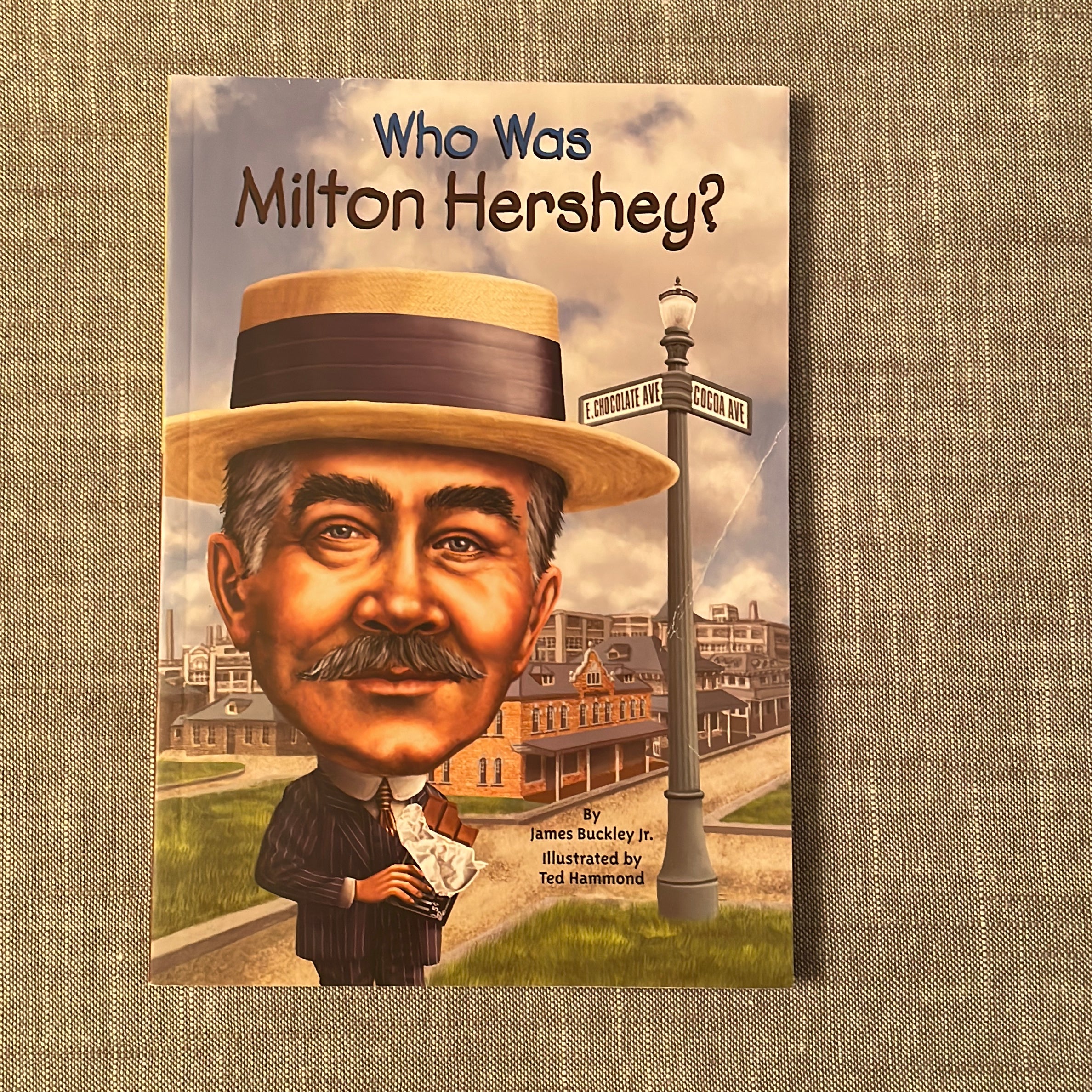 Who Was Milton Hershey? by James Buckley, Who HQ