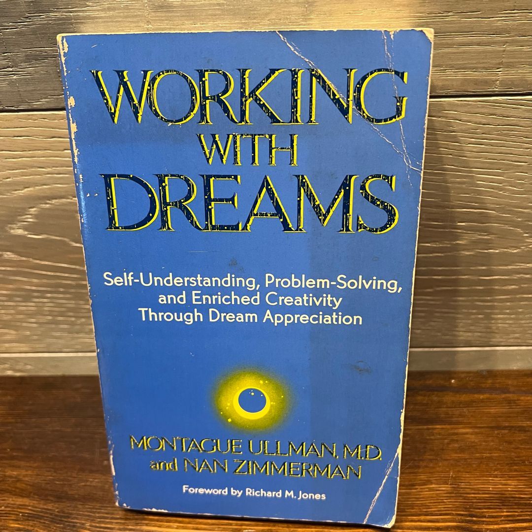 Working with Dreams by Montague Ullman, M.D. & Nan Zimmerman ...