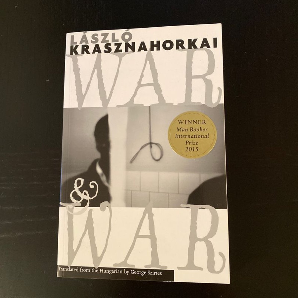 War and War by Laszlo Krasznahorkai, George Szirtes