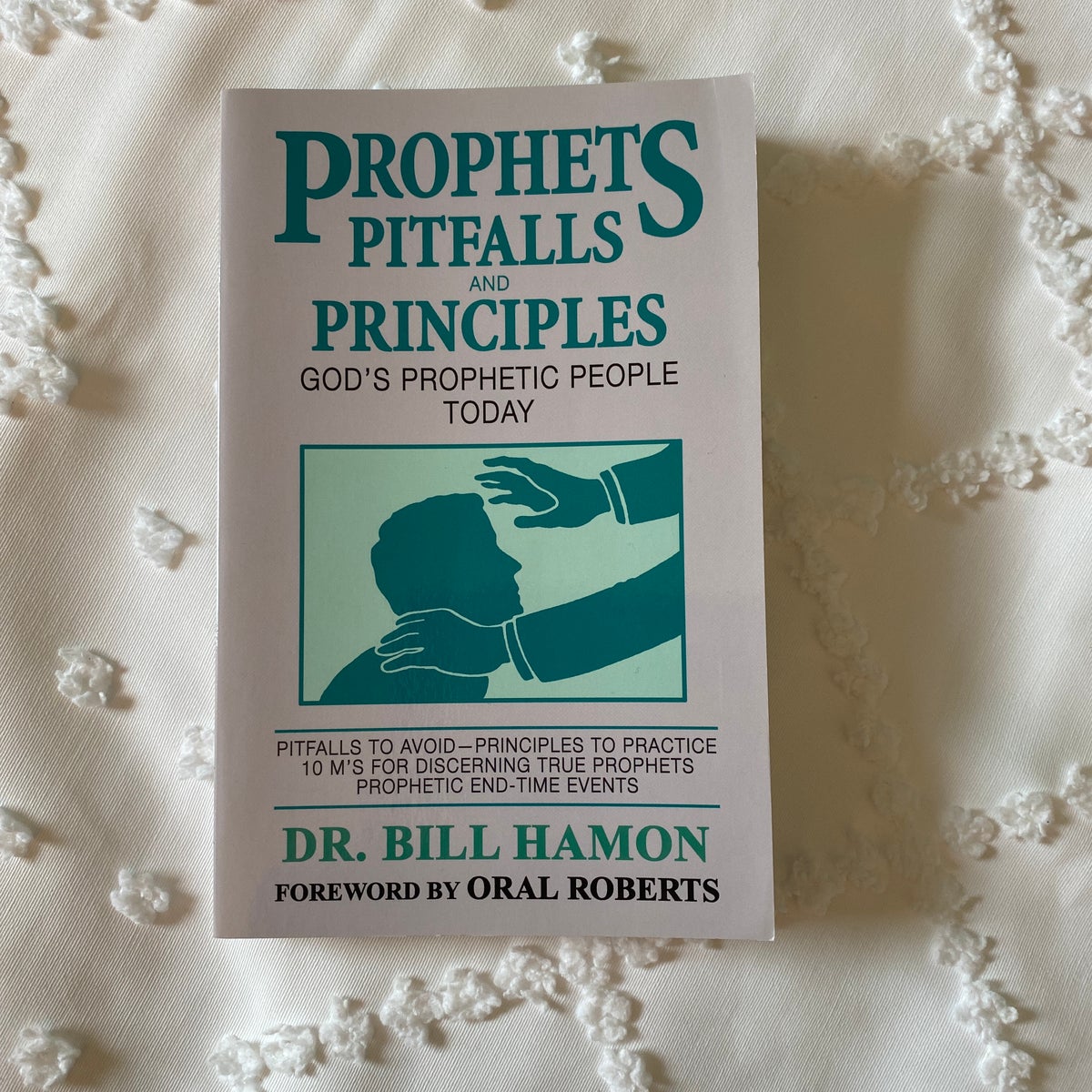 Prophets, Pitfalls and Principles by Bill Hamon
