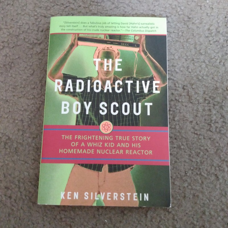 The Radioactive Boy Scout by Ken Silverstein, Paperback | Pangobooks