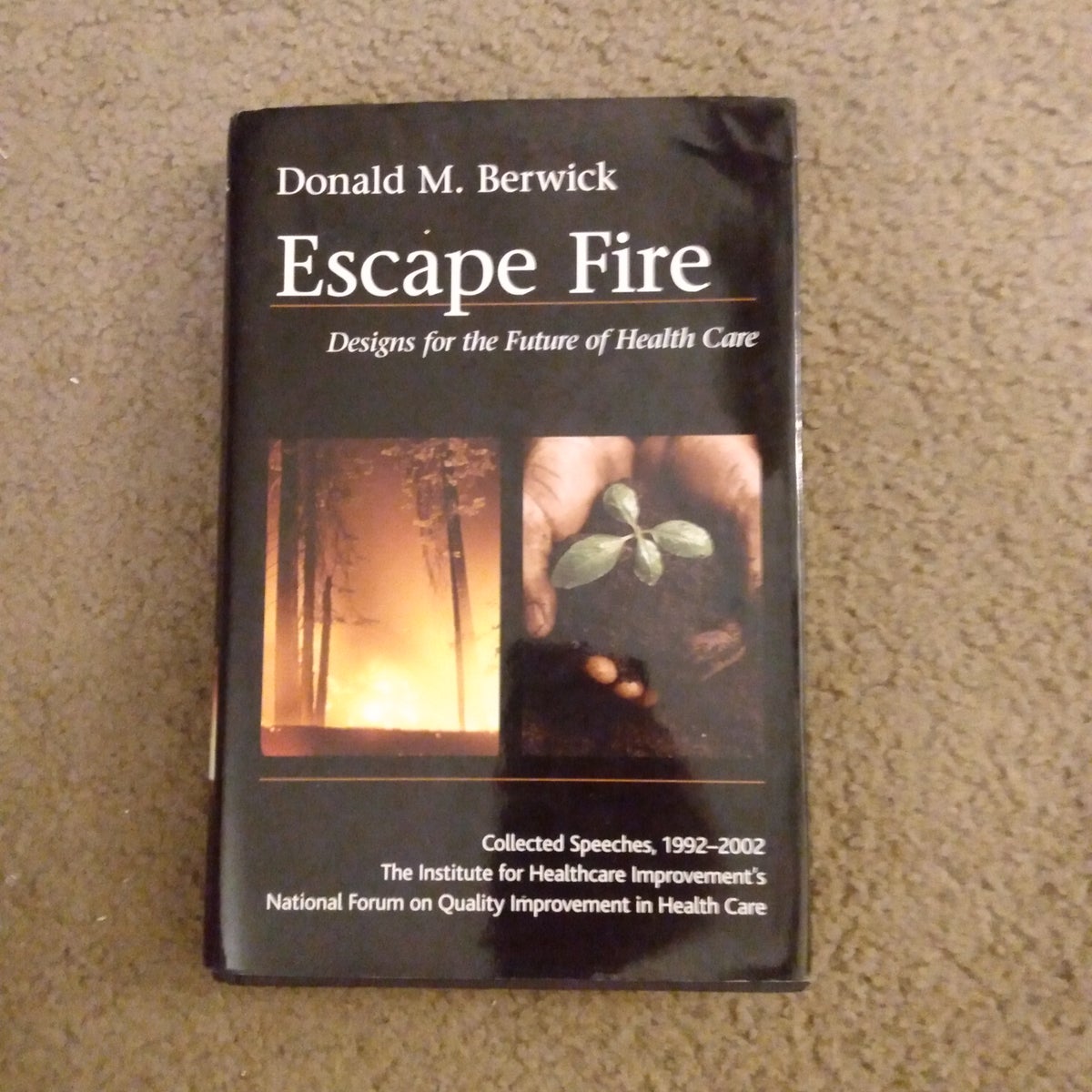 Escape Fire by Donald M. Berwick, Hardcover | Pangobooks
