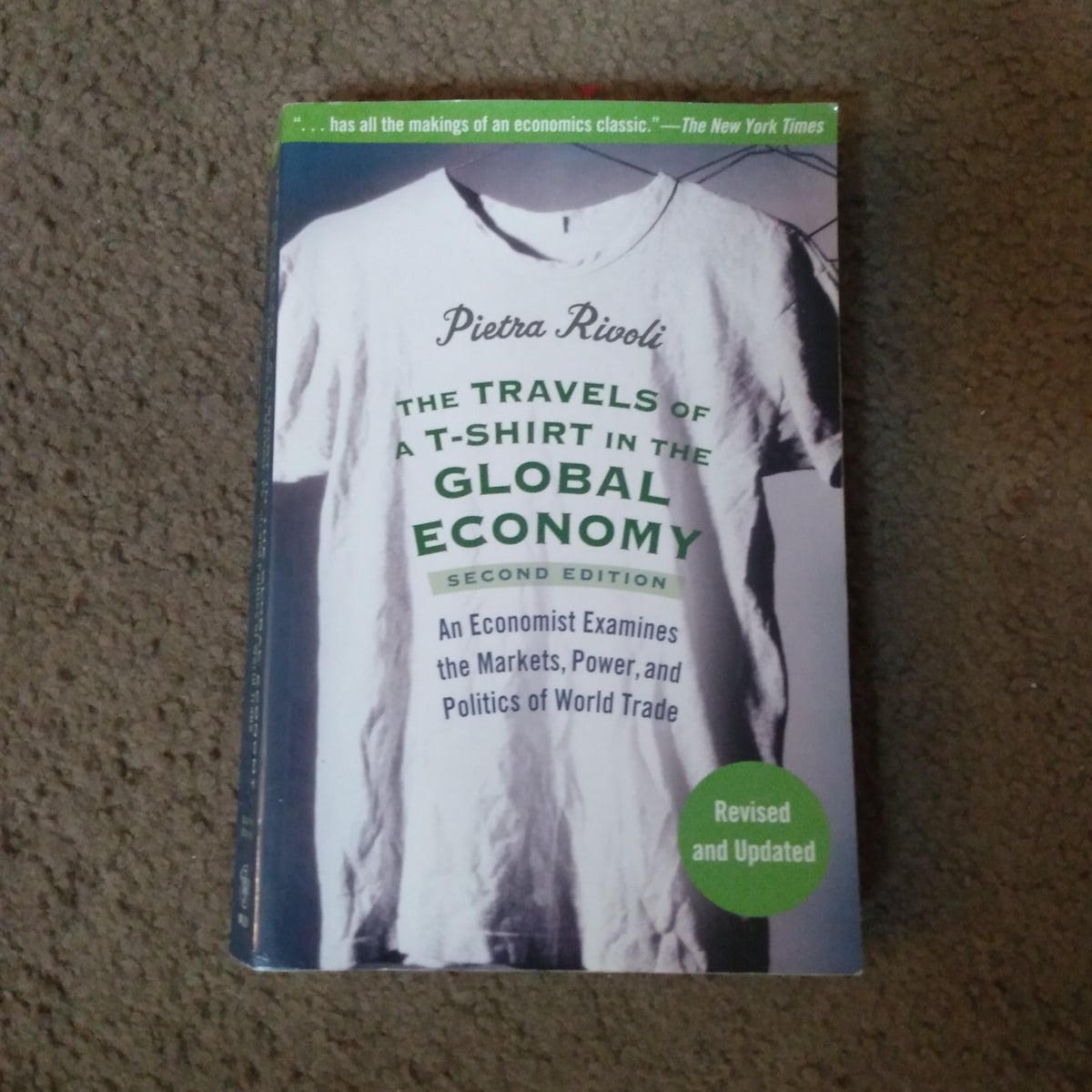 The Travels of a T-Shirt in the Global Economy by Pietra Rivoli