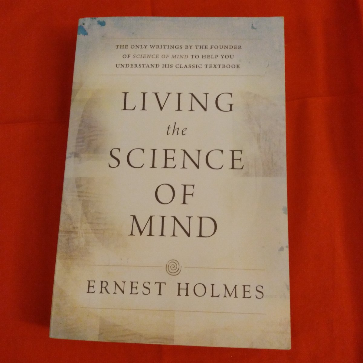 Living the Science of Mind by Ernest Holmes