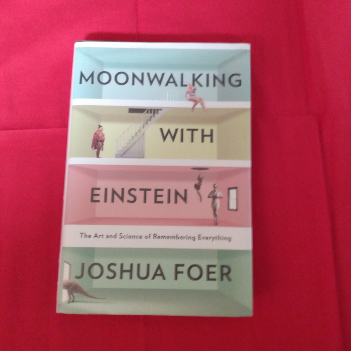 Moonwalking with Einstein by Joshua Foer