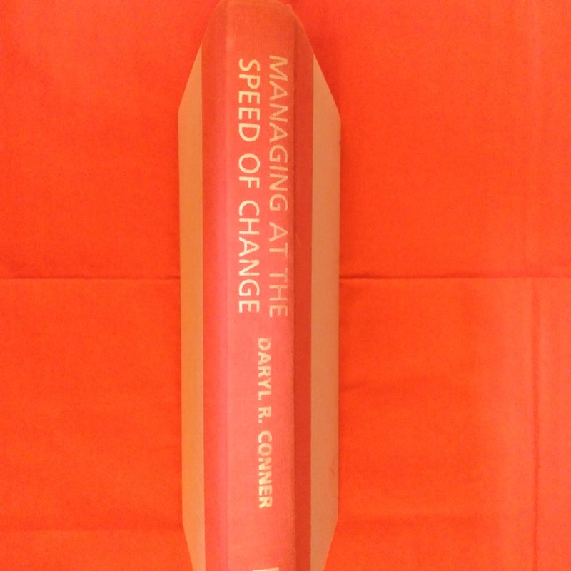 Managing at the Speed of Change by Daryl R. Conner