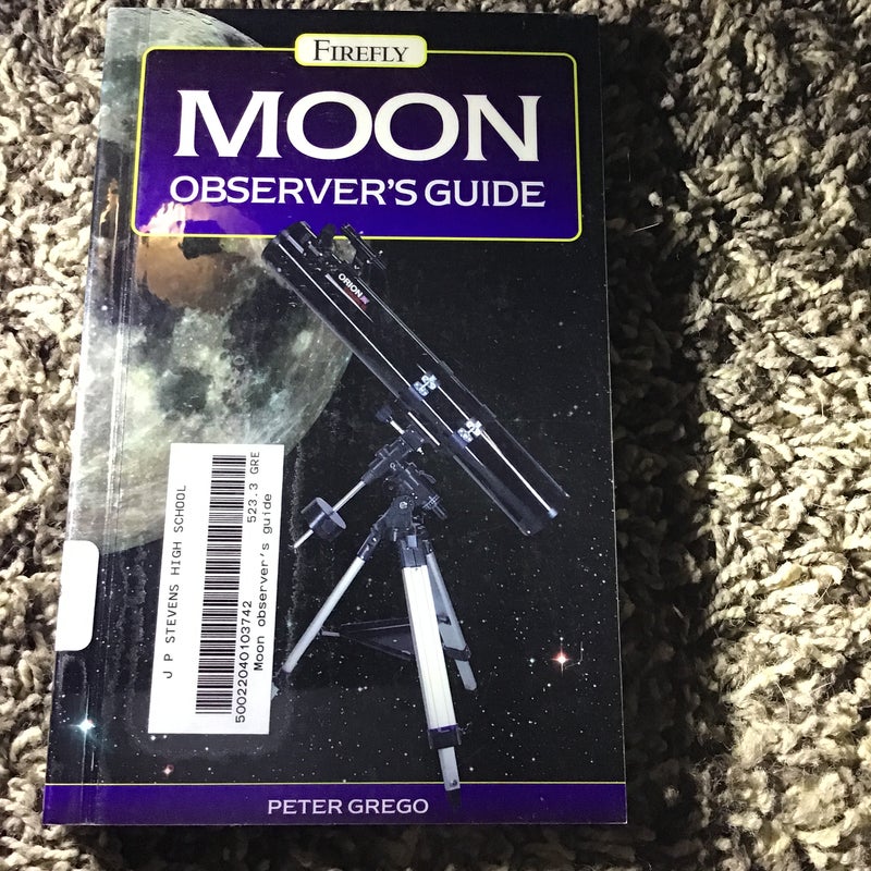 Moon Observer's Guide by Peter Grego, Paperback | Pangobooks