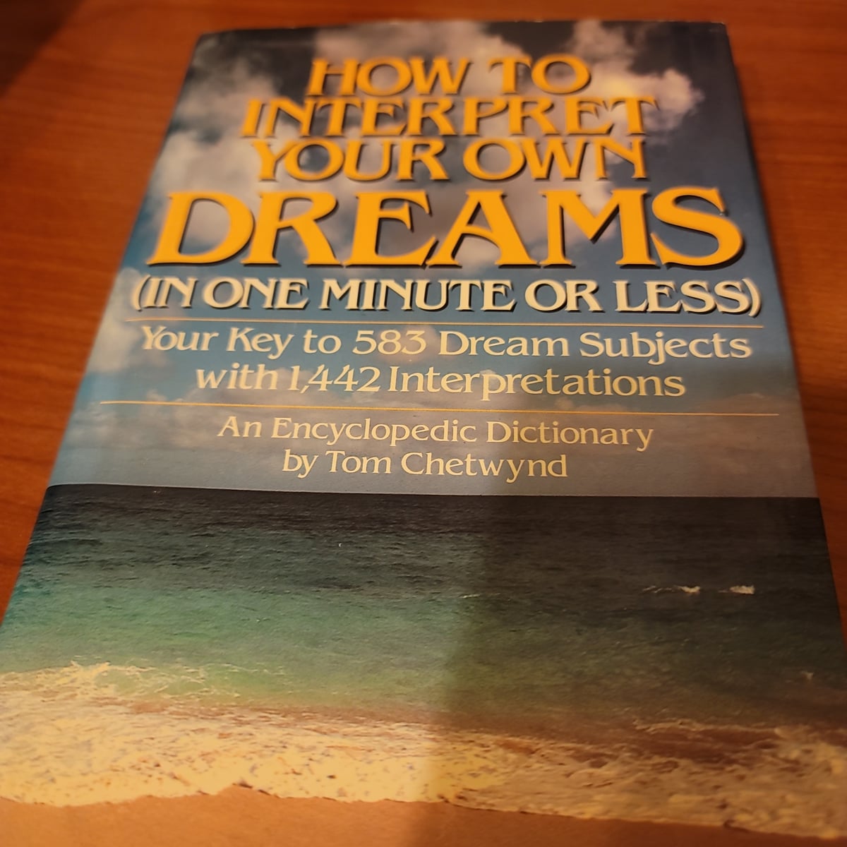 How to Interpret Your Own Dreams by Tom Chetwynd, Nerys Dee